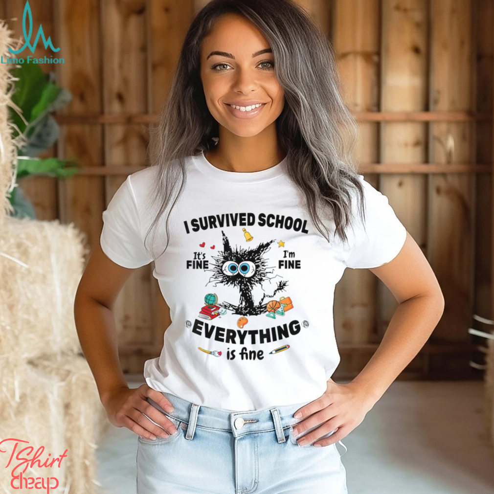 Happy Last Day I Survived School Everything Is Fine Shirt, hoodie ...