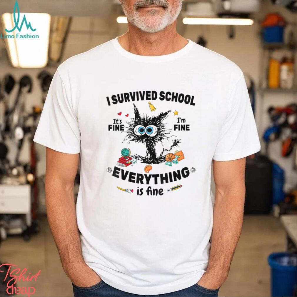 Happy Last Day I Survived School Everything Is Fine Shirt, hoodie ...