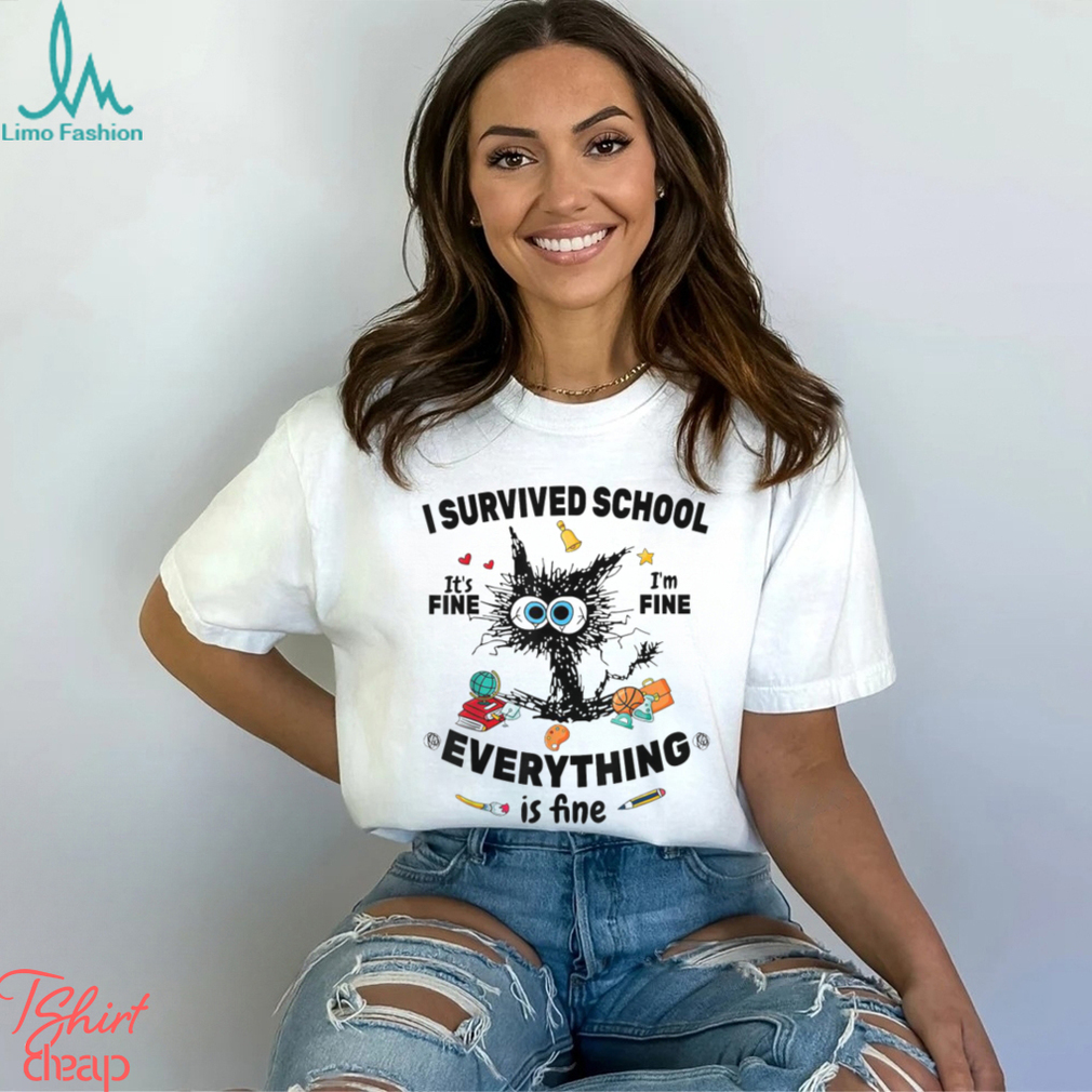 Happy Last Day I Survived School Everything Is Fine Shirt, hoodie ...