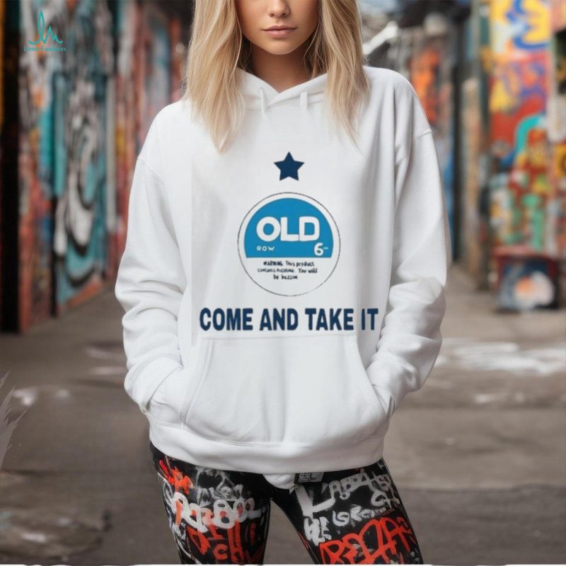 Old Row Zyn Come And Take It New 2024 Shirt, hoodie, sweater, long ...