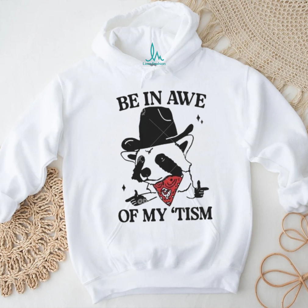 2024 Be in Awe of My ‘Tism Funny Panda Cowboy Bear Sayings Meme shirt ...