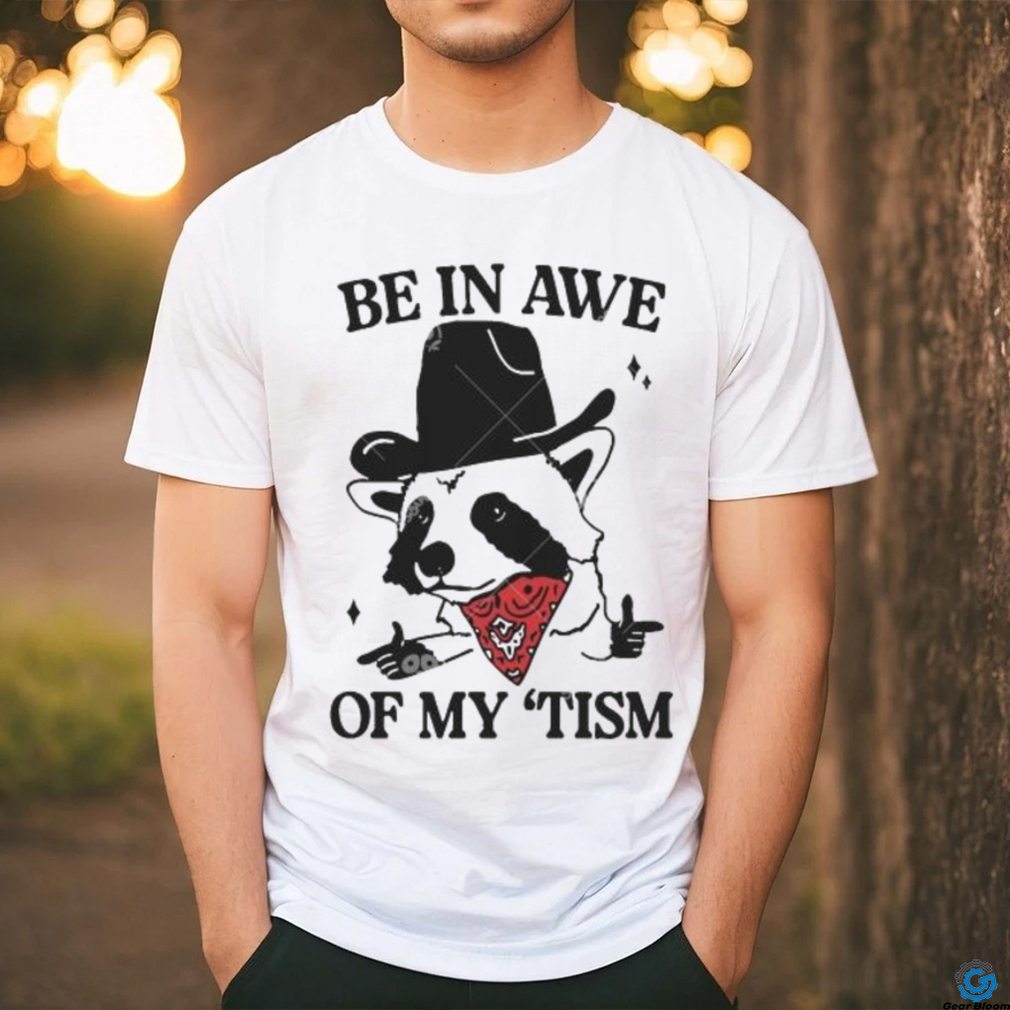 2024 Be in Awe of My ‘Tism Funny Panda Cowboy Bear Sayings Meme shirt ...